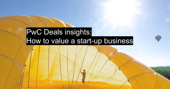 PwC Deals insights: How to value a start-up business