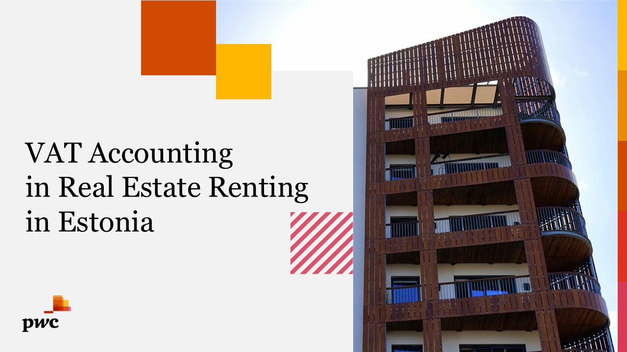 VAT Accounting in Real Estate Renting in Estonia