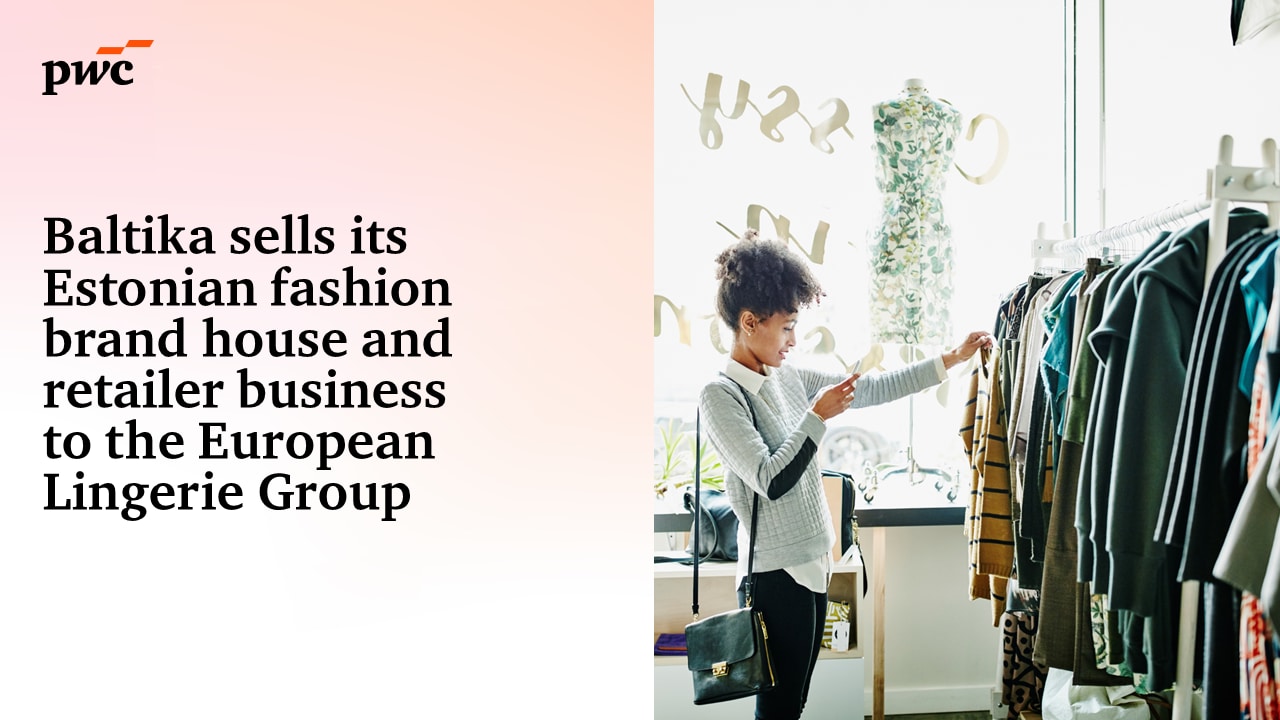 Baltika sells its Estonian fashion brand house and retailer business to ...