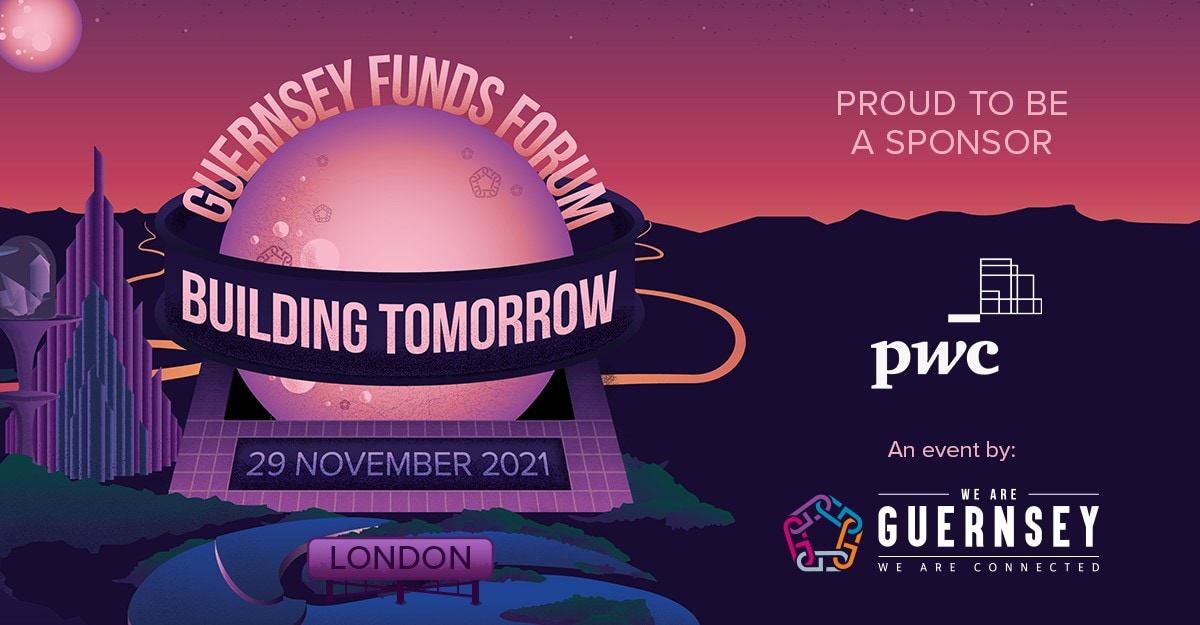 Guernsey Funds Forum 2021 - PwC Channel Islands
