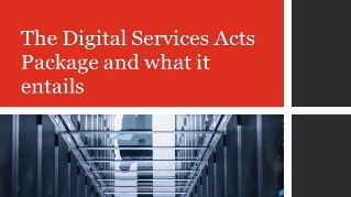 The Digital Services Acts Package and what it entails