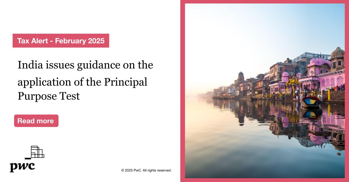 India issues guidance on the application of the Principal Purpose Test