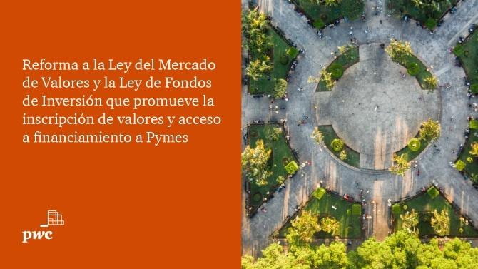 Reforma a la Ley del Mercado de Valores y la Ley de Fondos de Inversión que promueve la ...