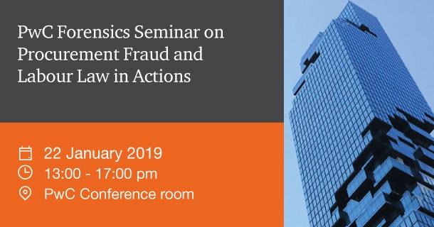 PwC Forensics Seminar on Procurement Fraud and Labour Law in Actions