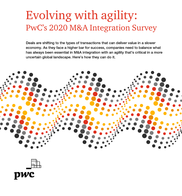 Evolving with agility: PwC’s 2020 M&A Integration Survey: PwC